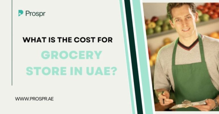 What Is Cost Of Setting Up A Grocery Store In Dubai - Prospr